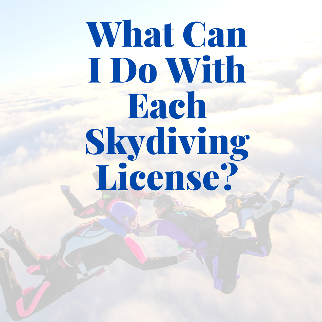 What Can I Do With Each Skydiving License?
